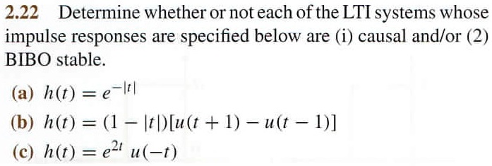 SOLVED: Signals Systems Problem 2.22 Determine whether or not each of ...