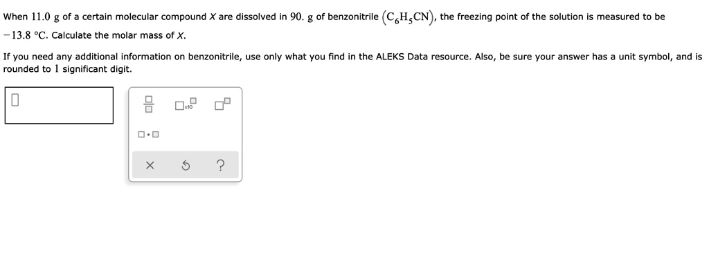 SOLVED: When 11.0 g of a certain molecular compound X are dissolved in ...