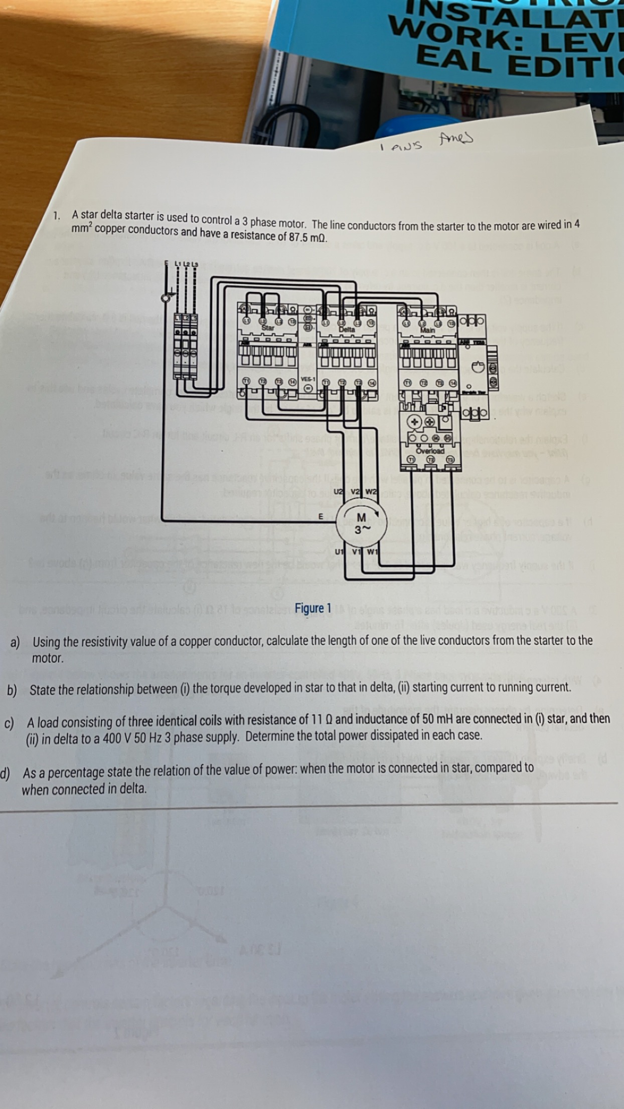 SOLVED: 1. A star delta starter is used to control a 3 phase motor. The ...