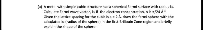 SOLVED: (a) A metal with simple cubic structure has a spherical Fermi ...