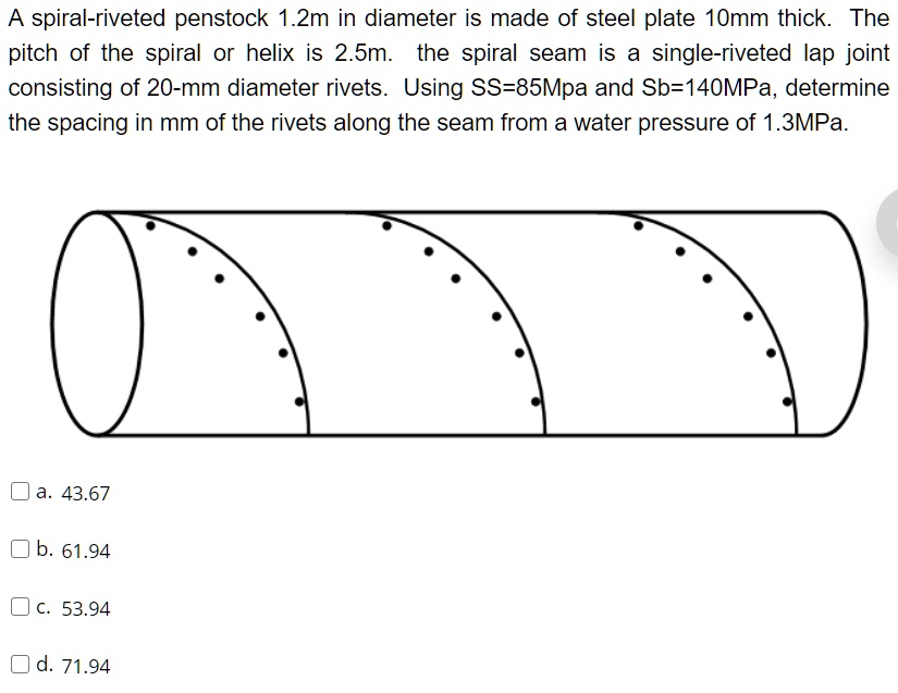 SOLVED: A spiral-riveted penstock 1.2m in diameter is made of steel ...