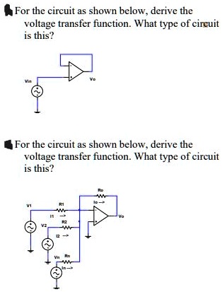 SOLVED: For the circuit as shown below, derive the voltage transfer function. What type of ...