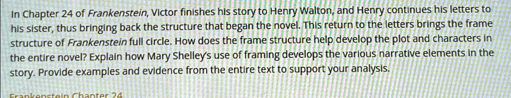 In Chapter 24 of Frankenstein, Victor finishes his story to Henry ...