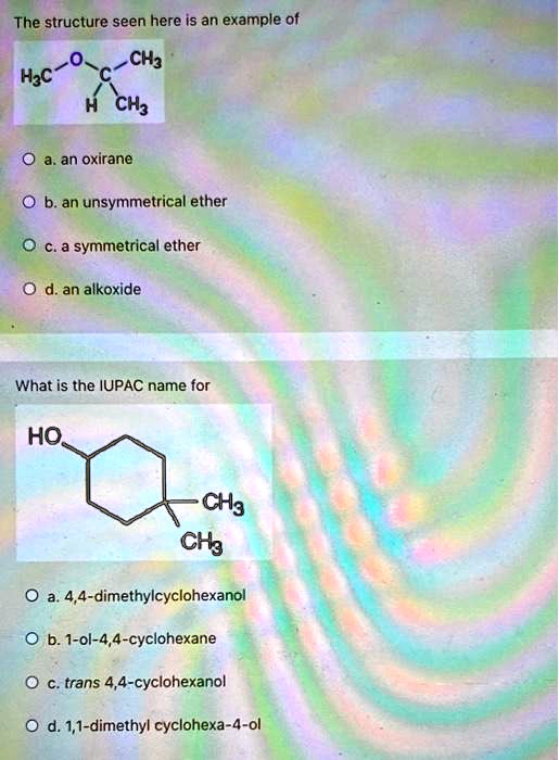 The structure seen here is an example of H3C3 H CH3 ? a. an oxirane ? b ...