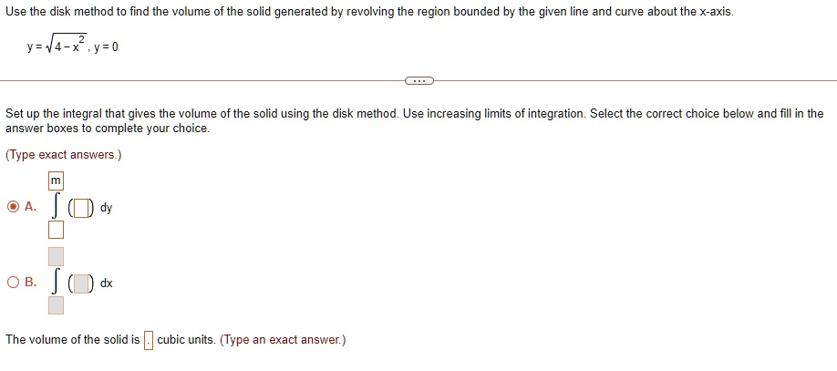 SOLVED: Use the disk method to find the volume of the solid generated by revolving the region ...