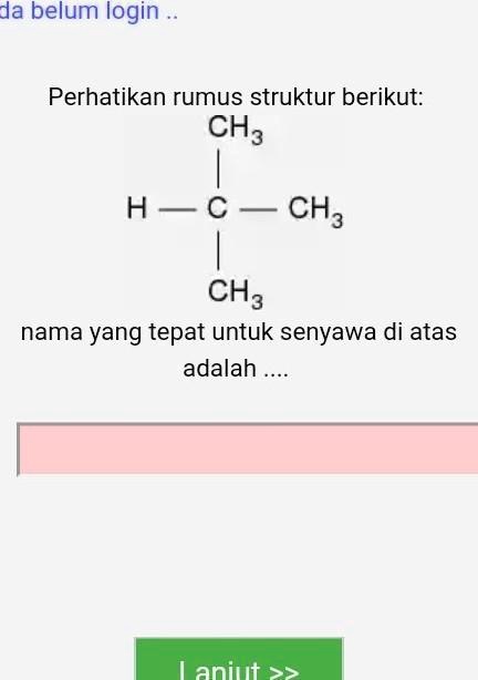 SOLVED: tata nama senyawa alkana da belum login Perhatikan rumus struktur berikut: CH3 H C CH3 ...