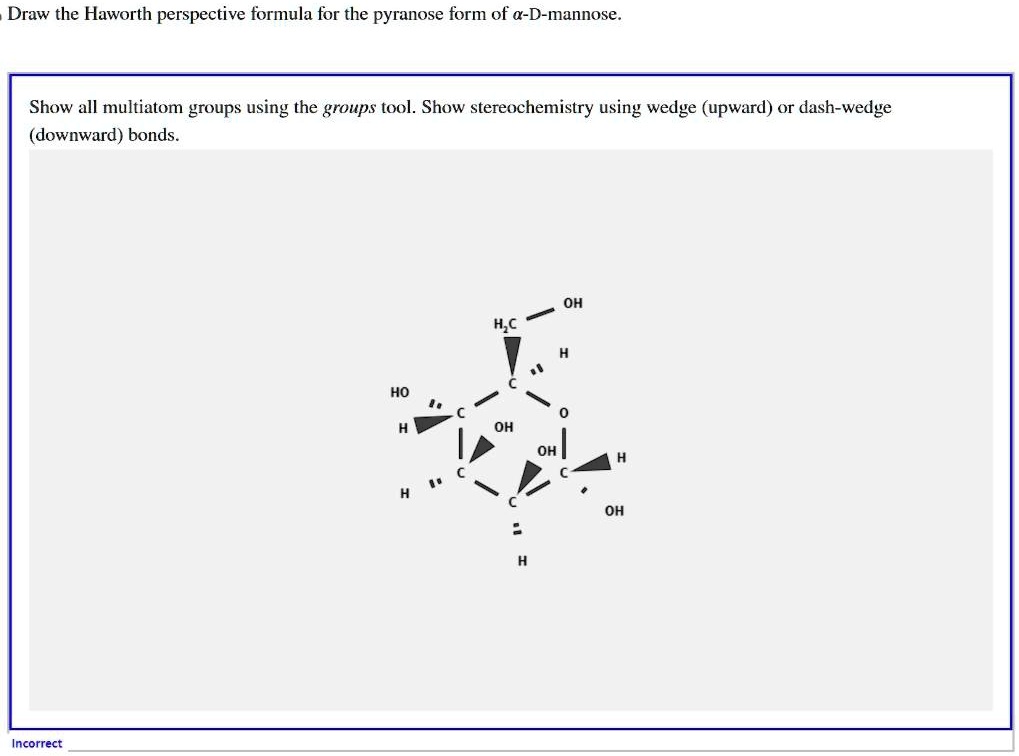 SOLVED: Draw the Haworth perspective formula for the pyranose form of ...