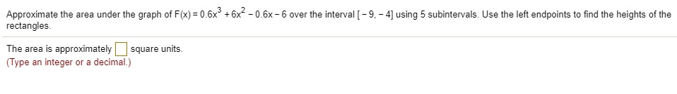 approximate the area under the graph of fx 6x 6x2 6x 6 over the ...