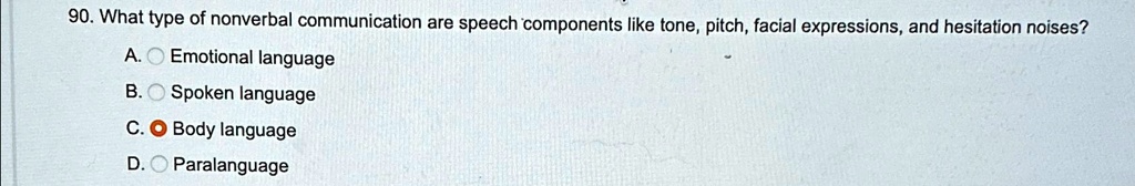 SOLVED: What type of nonverbal communication are speech components like ...