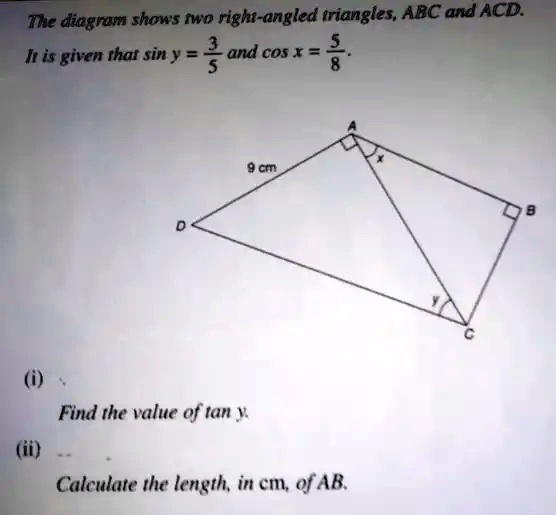 SOLVED: The diagram shows two right-angled triangles, ABC and ACD. It is given that sin y ...