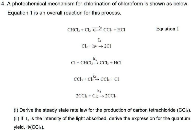 SOLVED: A photochemical mechanism for chlorination of chloroform is shown in the equation below ...