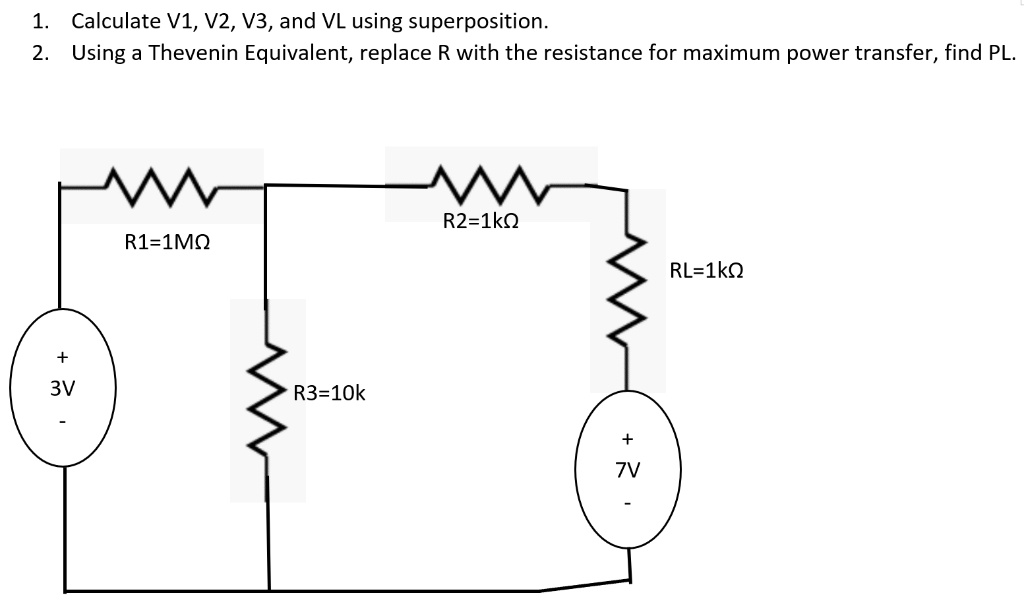 SOLVED: Calculate V1, V2, V3, and VL using superposition. 2. Using a Thevenin Equivalent ...