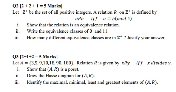 SOLVED: Q2 [2 + 2 +1=5 Marks] Let Z+ be the set of all positive integers. A relation R on Z+ is ...