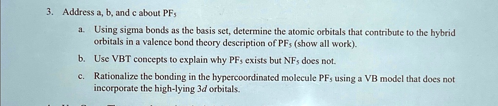address a b and c about pf5 a using sigma bonds as the basis set ...