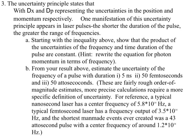 3. The uncertainty principle states that With Dx and Dp representing ...