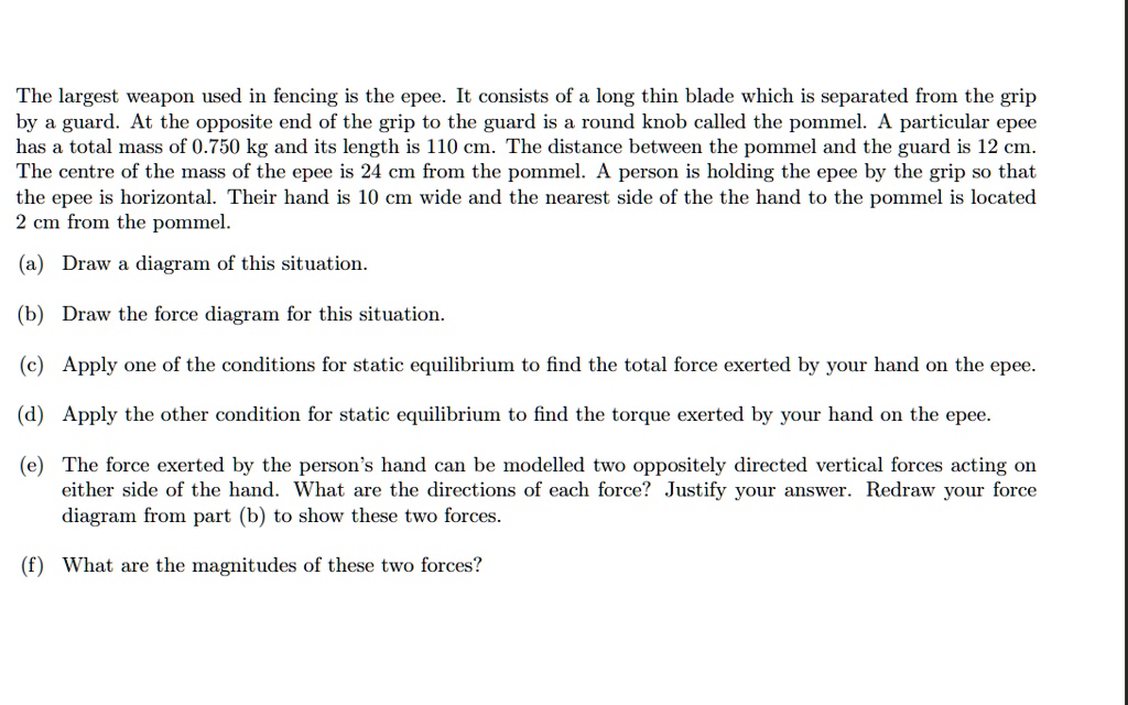 SOLVED: The largest weapon used in fencing is the epee. It consists of ...