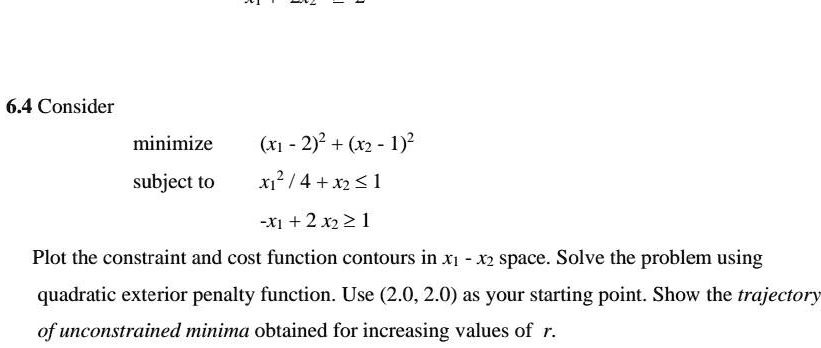 64 consider minimize x1 22 xz 1 x 4x2 1 1 212 2 1 subject to plot the ...