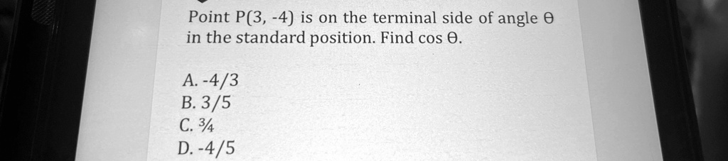 Point P(3, -4) is on the terminal side of angle θin the standard ...