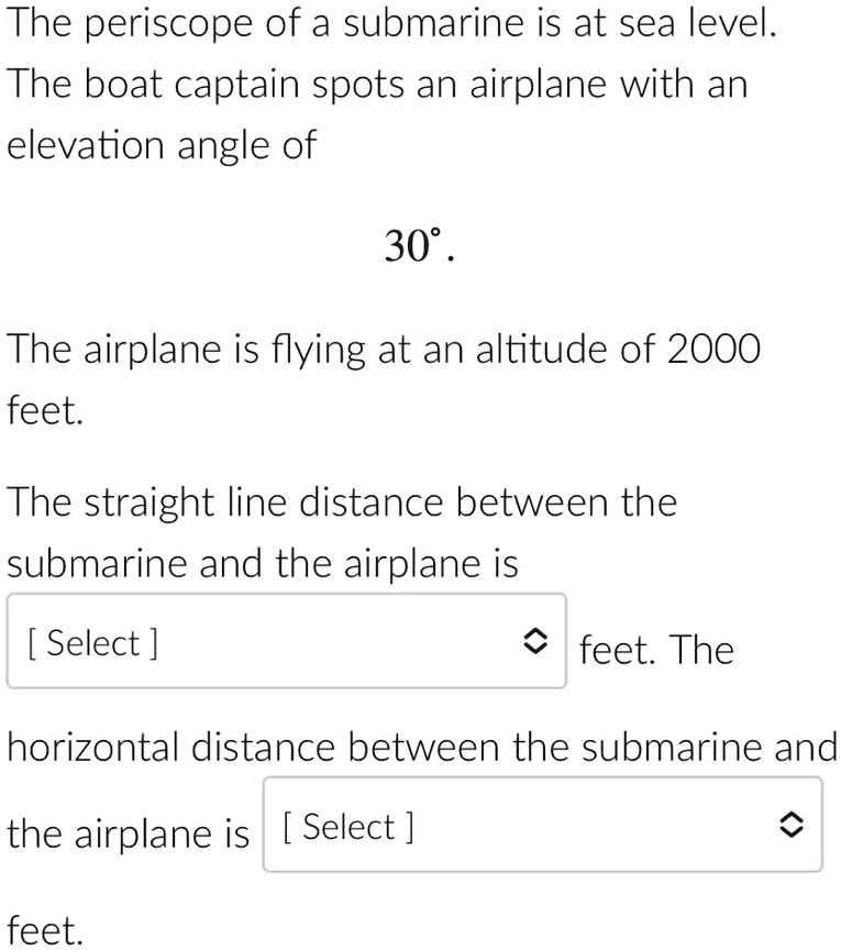 SOLVED: The periscope of a submarine is at sea level: The boat captain ...