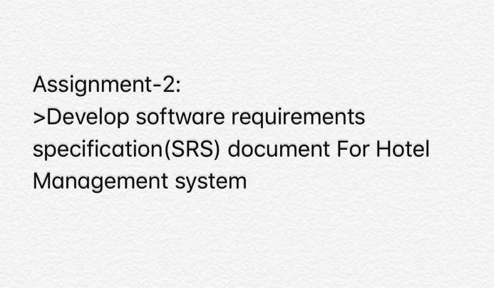 Assignment-2: >Develop software requirements specification(SRS ...