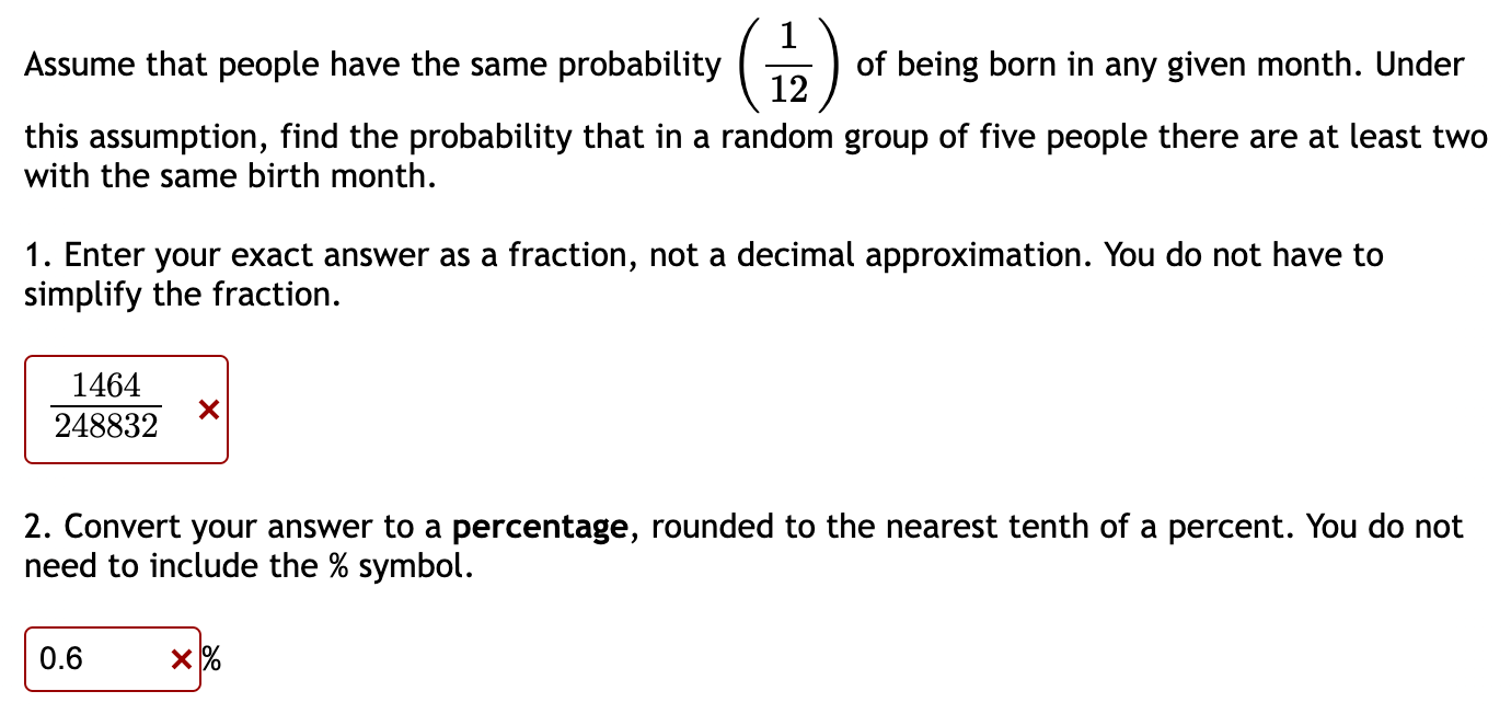 SOLVED: Assume that people have the same probability ((1)/(12)) of ...
