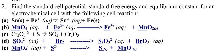 Find the standard cell potential standard free energy and...