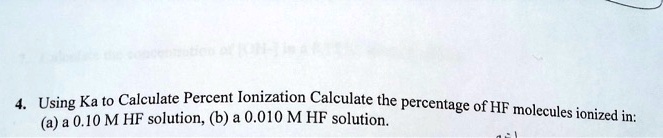 using ka to calculate percent ionization calculate the percentage of hf ...
