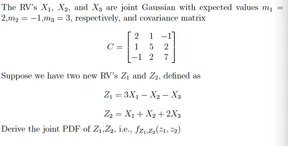 SOLVED: The RVs X1, X2, and X3 are joint Gaussian with expected values ...