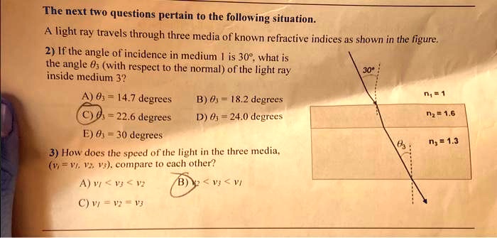 The next two questions pertain to the following situation. A light ray ...
