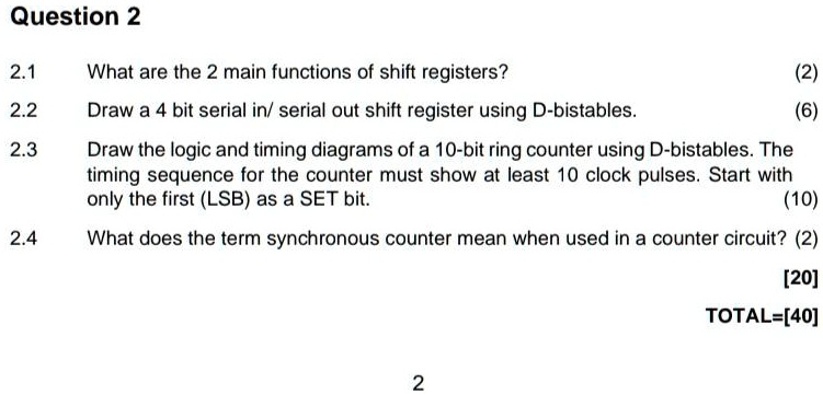 SOLVED: 2.1 What are the two main functions of shift registers? (2) Draw a 4-bit serial in ...