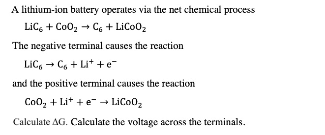 A lithium-ion battery operates via the net chemical process LiC6 + CoO2 ...
