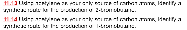 SOLVED: 11.13 Using acetylene as your only source of carbon atoms, identify a synthetic route ...