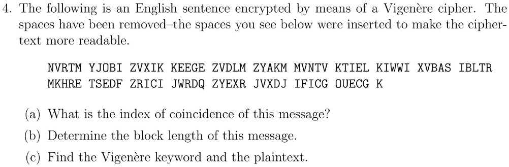 SOLVED: The following is an English sentence encrypted by means of ...