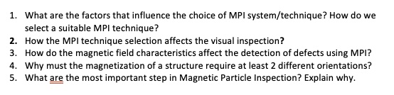 SOLVED: 1. What are the factors that influence the choice of MPI system/technique? How do we ...