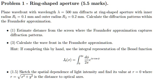 SOLVED: Problem 1 - Ring-shaped aperture (5.5 marks). Plane wavefront with wavelength = 500 nm ...