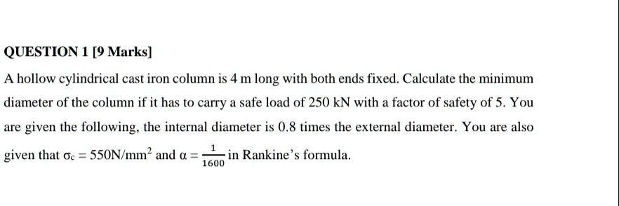 SOLVED: A hollow cylindrical cast iron column is 4 m long with both ends fixed. Calculate the ...