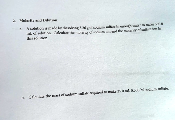 SOLVED: Molarity and Dilution: water to make 550.0 A solution is made by dissolving 5.26 g of ...