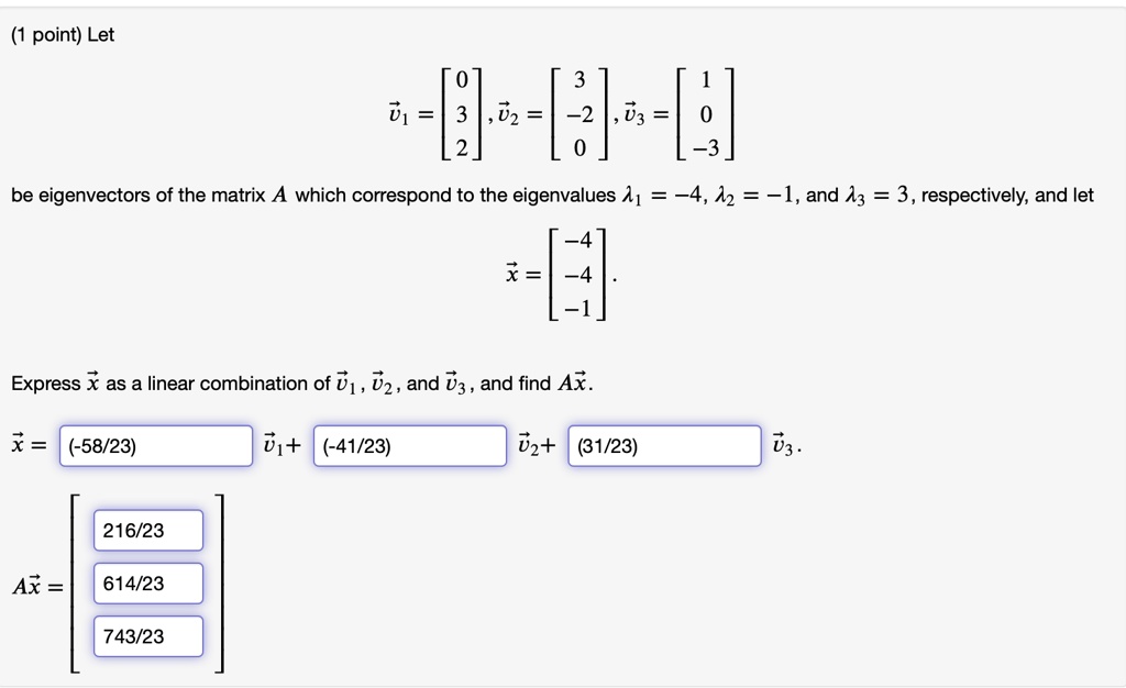 SOLVED: point) Let U1 02 u3 be eigenvectors of the matrix A which ...
