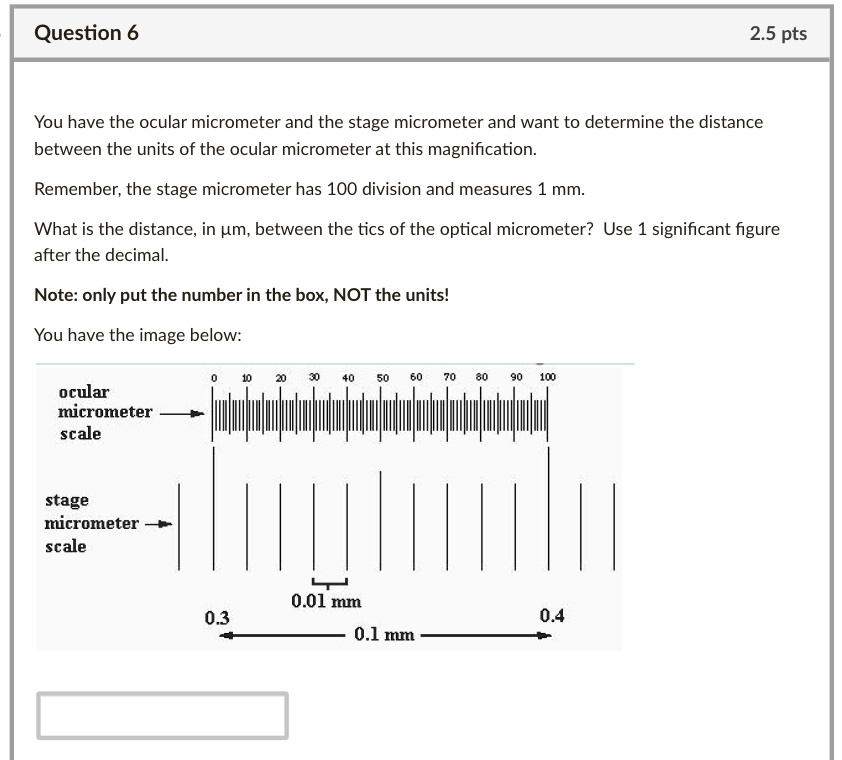 question 6 25 pts you have the ocular micrometer and the stage ...