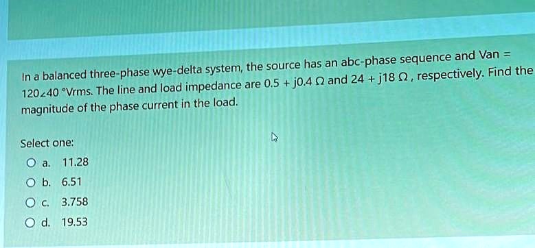 SOLVED: In a balanced three-phase wye-delta system, the source has an ...