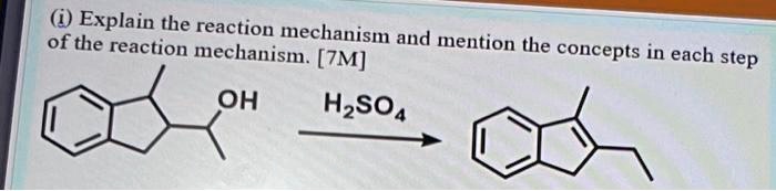 Explain the reaction mechanism and mention the concepts in each step of ...