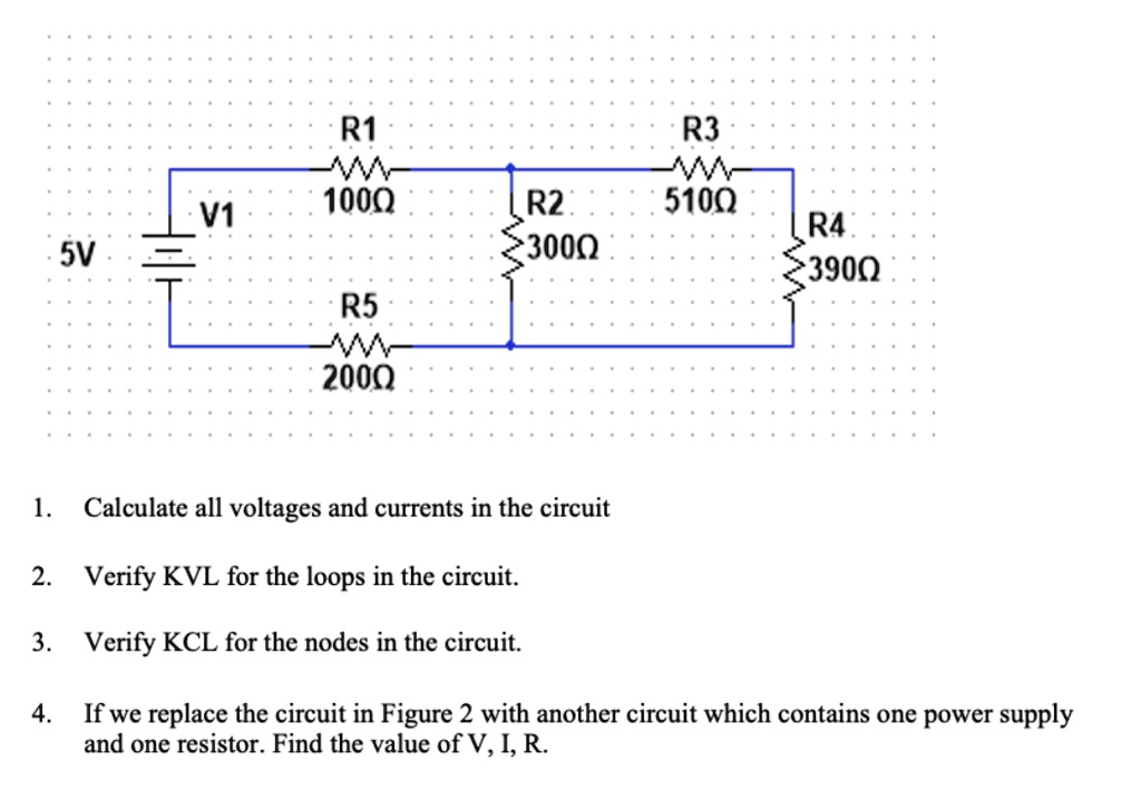 SOLVED: Calculate all voltages and currents in the circuit Verify KVL ...