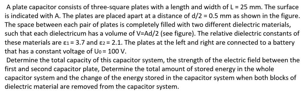 a plate capacitor consists of three square plates with a length and ...