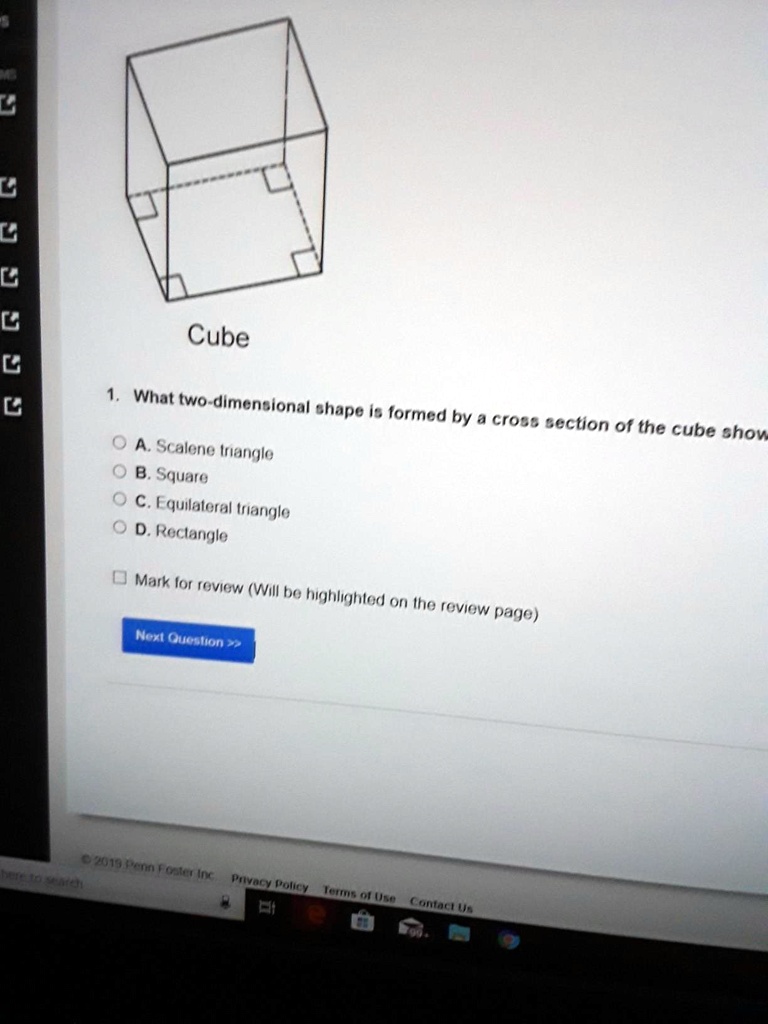 SOLVED: 'what two- dimensional shape is formed by a cross section of the cube shown if the cross ...