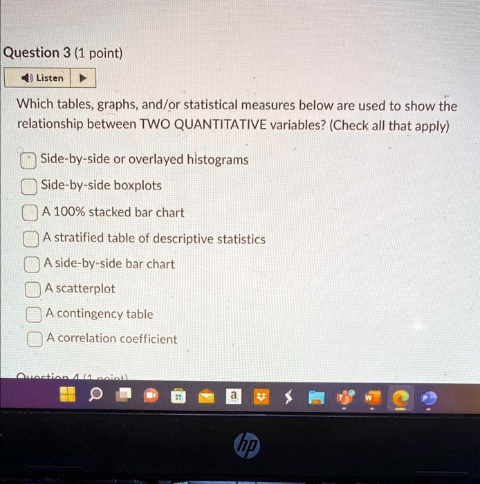 question 31 point listen which tablesgraphsandor statistical measures below are used to show the ...