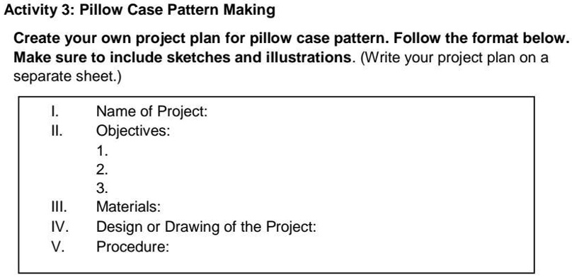Activity 3 Pillow Case Pattern Making Create Your Own Plan Plan For Pillow Case Pattern Follow 