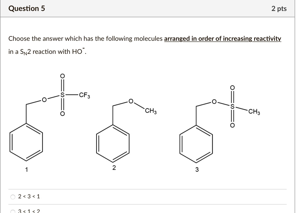 SOLVED: Choose the answer which has the following molecules arranged in ...