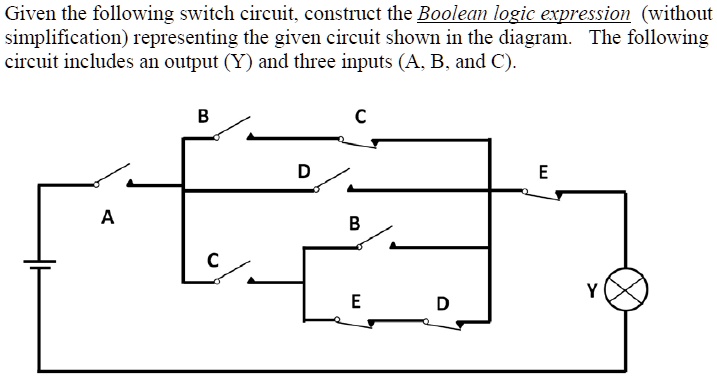 Given the following switch circuit, construct the Boolean logic ...