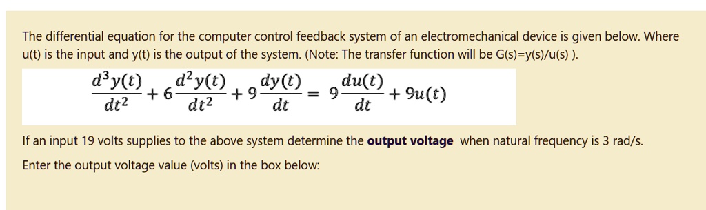 SOLVED: The differential equation for the computer control feedback ...