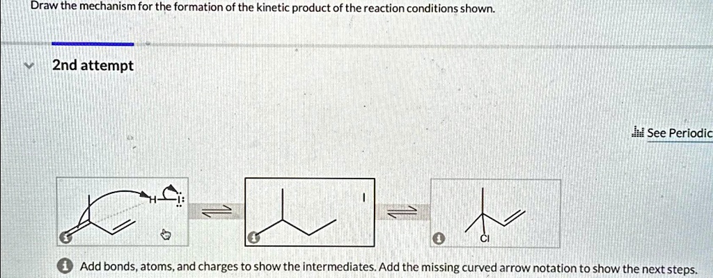Draw the mechanism for the formation of the kinetic product of the ...